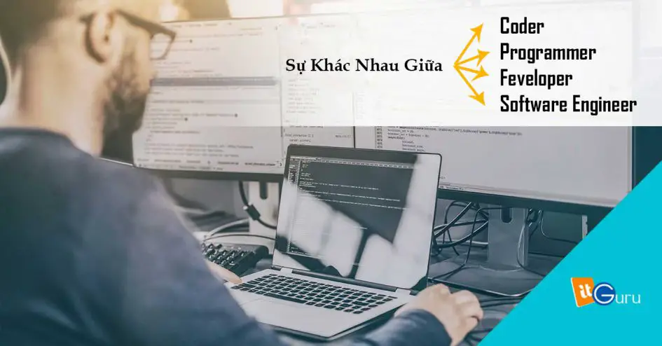 Programmer, coder, developer và software engineer: sự khác nhau là gì?